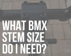 What BMX Stem Size Do I Need? (Reach, Length & Chart)