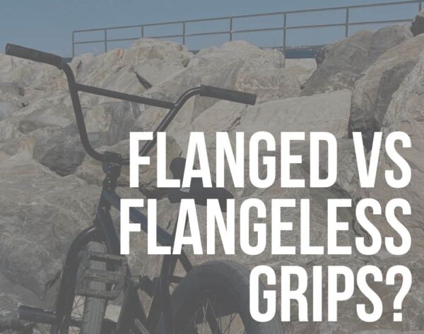 Flanged vs Flangeless BMX Grips: Which Should You Choose?